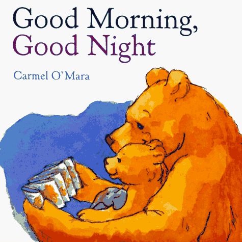 Amazon | Good Morning, Good Night | O'Mara, Carmel | Children's Books