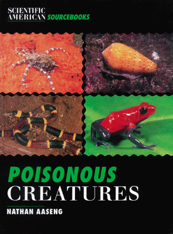 Poisonous Creatures (Scientific American Sourcebooks): Nathan Aaseng ...