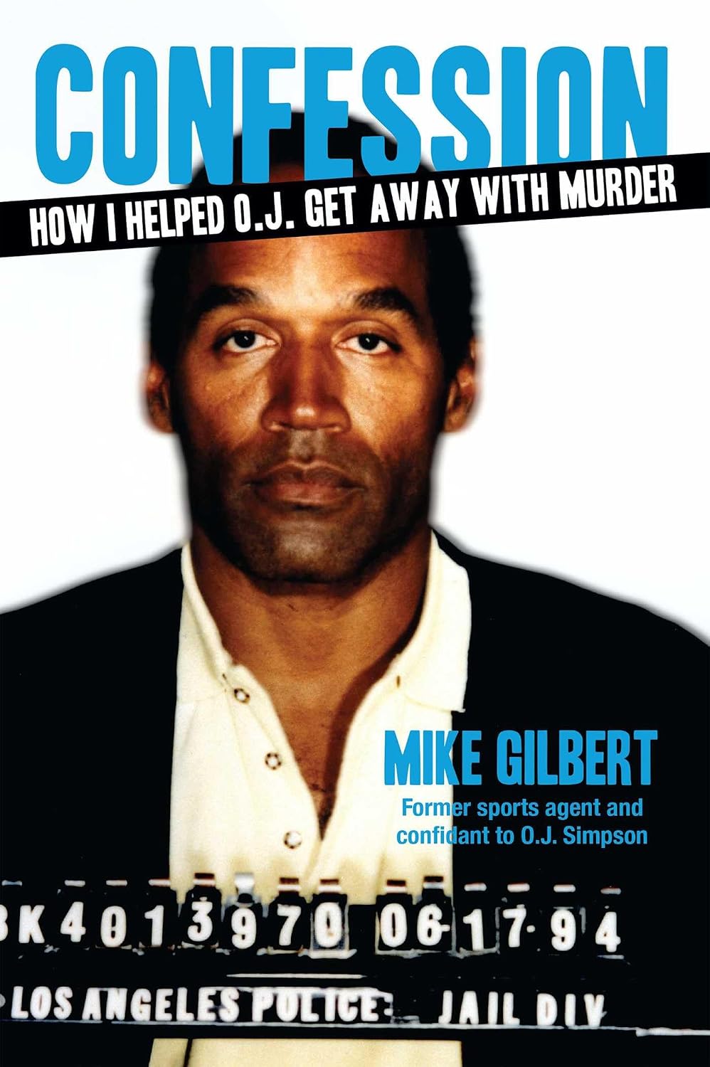 Amazon.com: How I Helped O.J. Get Away With Murder: The Shocking Inside ...