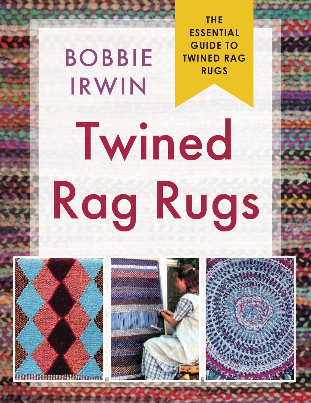 Twined Rag Rugs: Irwin, Bobbie: 9781648370977: Books - Amazon.ca