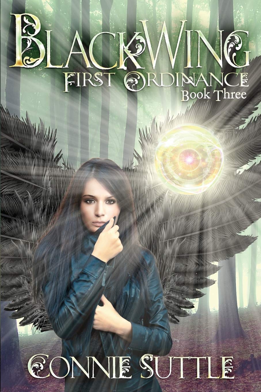 BlackWing: Volume 3 (First Ordinance): Amazon.co.uk: Suttle, Connie ...