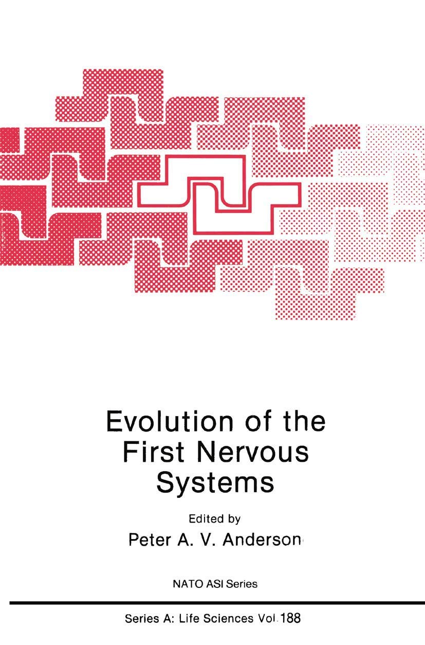 Evolution of the First Nervous Systems (NATO Science Series A:, 188 ...