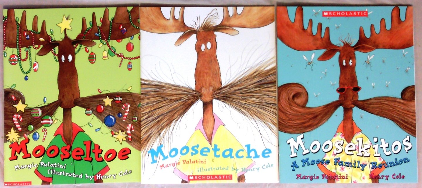 Margie Palatini Set of 3 Books Mooseltoe Moosetache Moosekitos: Margi ...