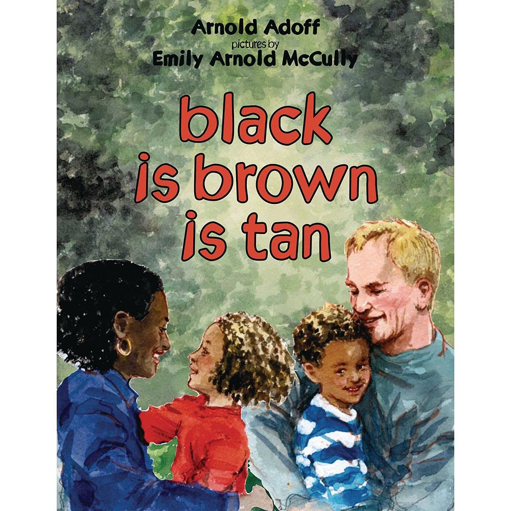 black is brown is tan: Adoff, Arnold, McCully, Emily Arnold ...