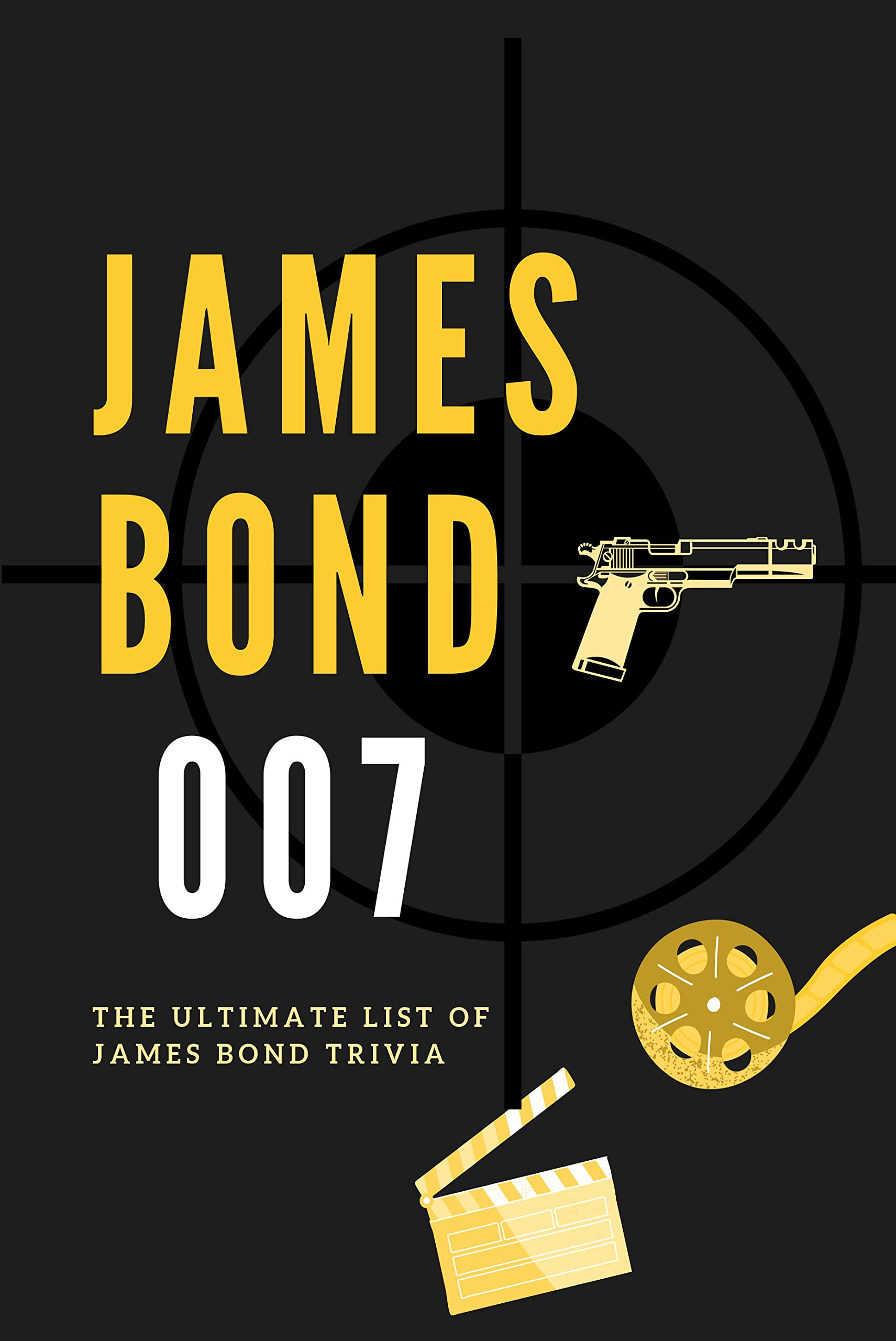 Buy James Bond 007: The Ultimate List of James Bond Trivia: Fascinating ...