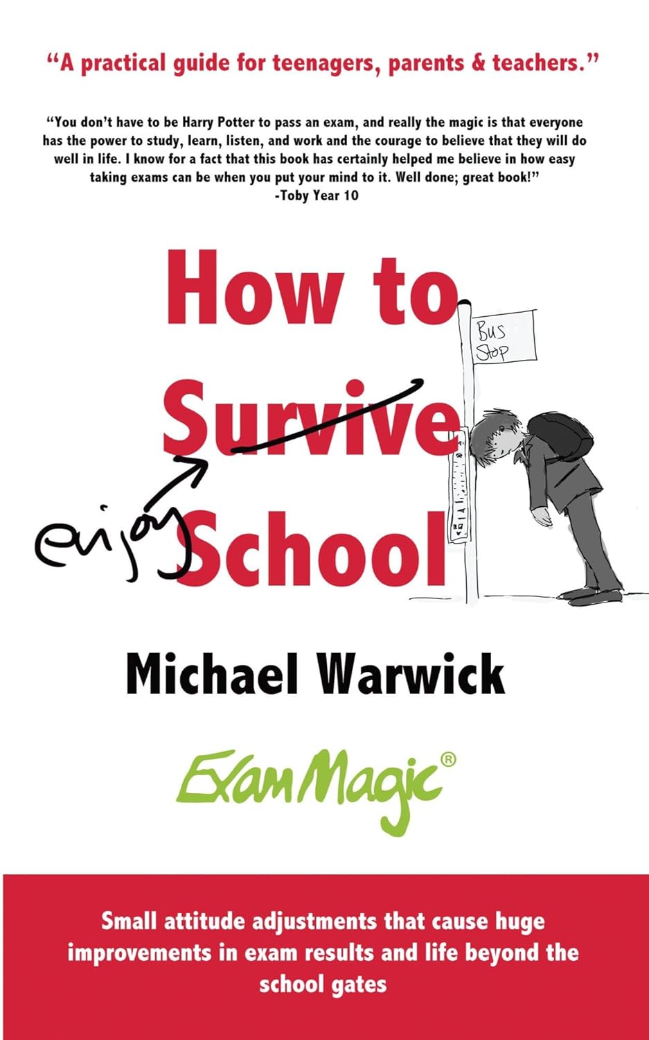 How To Survive School: A Practical Guide for Teenagers, Parents ...