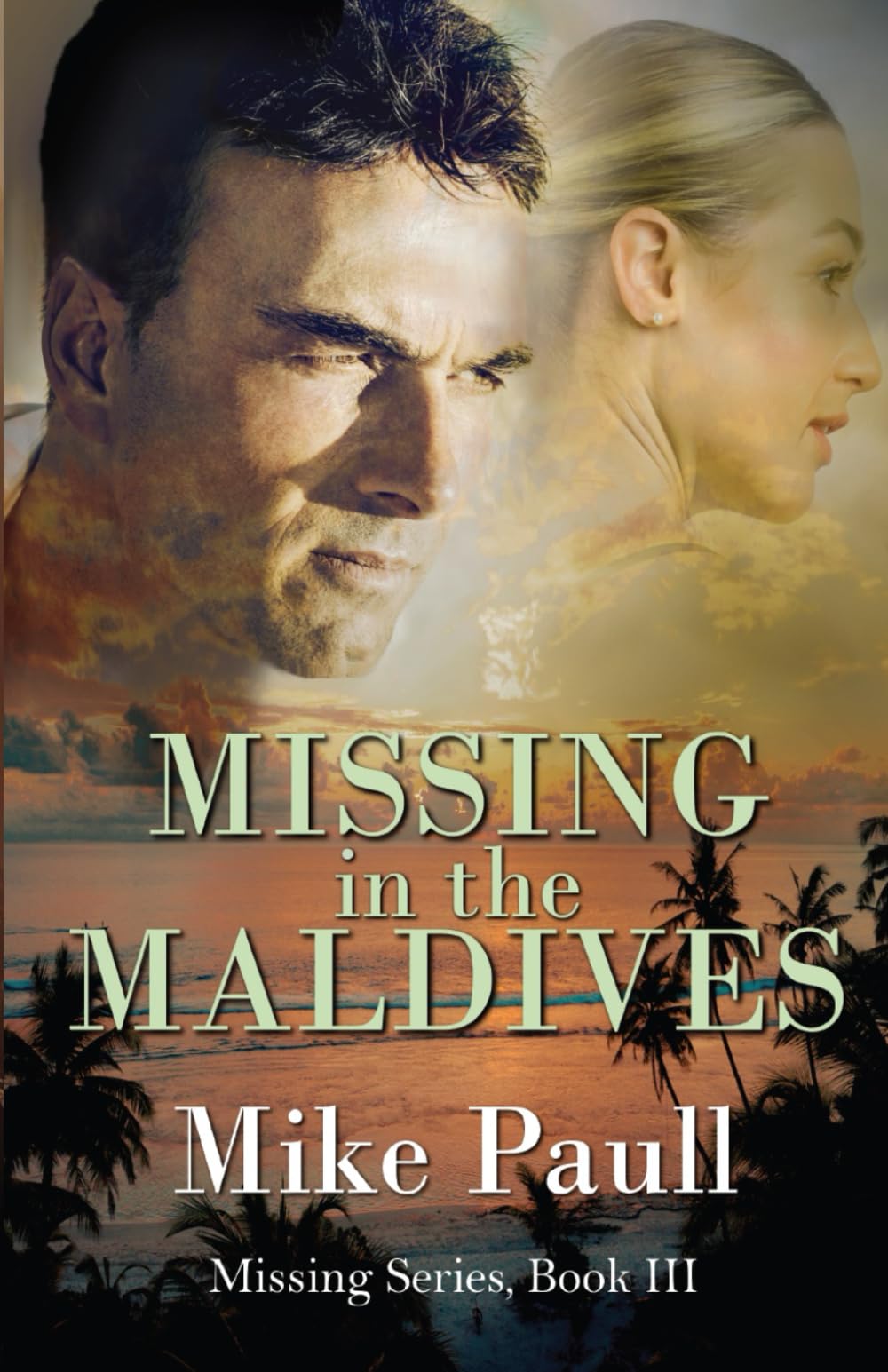 Amazon.com: Missing in the Maldives (The Missing Series): 9781613098738: Paull, Mike: Books