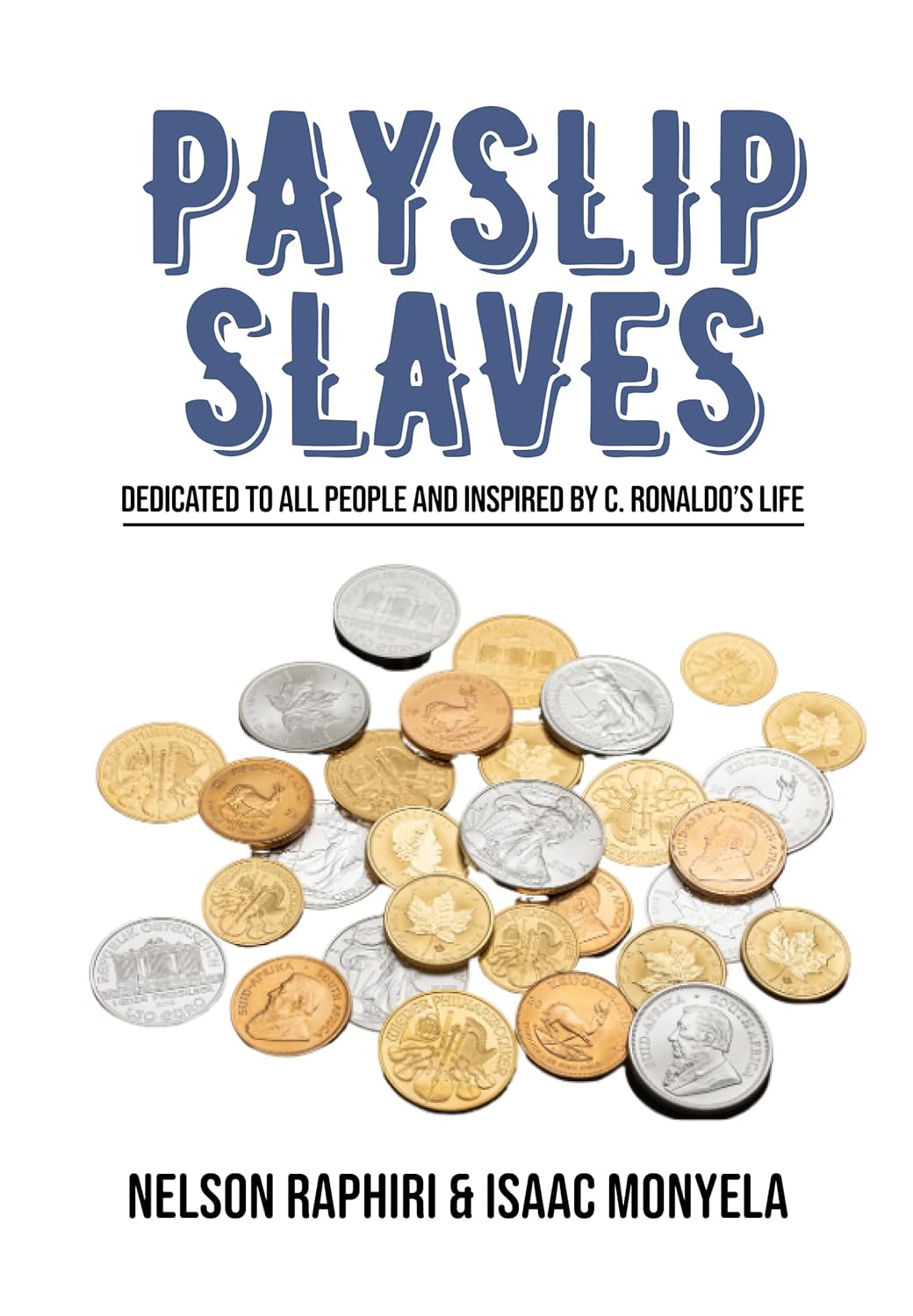 Amazon.com: PAYSLIP SLAVES eBook : RAPHIRI , NELSON , MONYELA, ISAAC ...