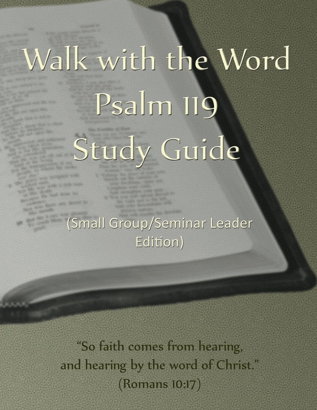 Walk with the Word Psalm 119 Study Guide - Leader's Edition: Small ...