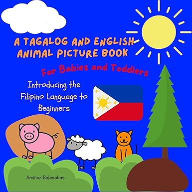 Amazon.com: A Tagalog and English Animal Picture Book for Babies and ...