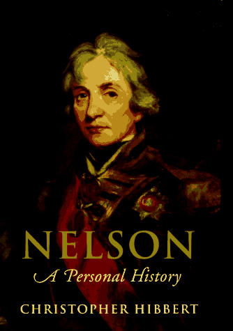 Nelson: a Personal History: Amazon.co.uk: Hibbert, Christopher ...