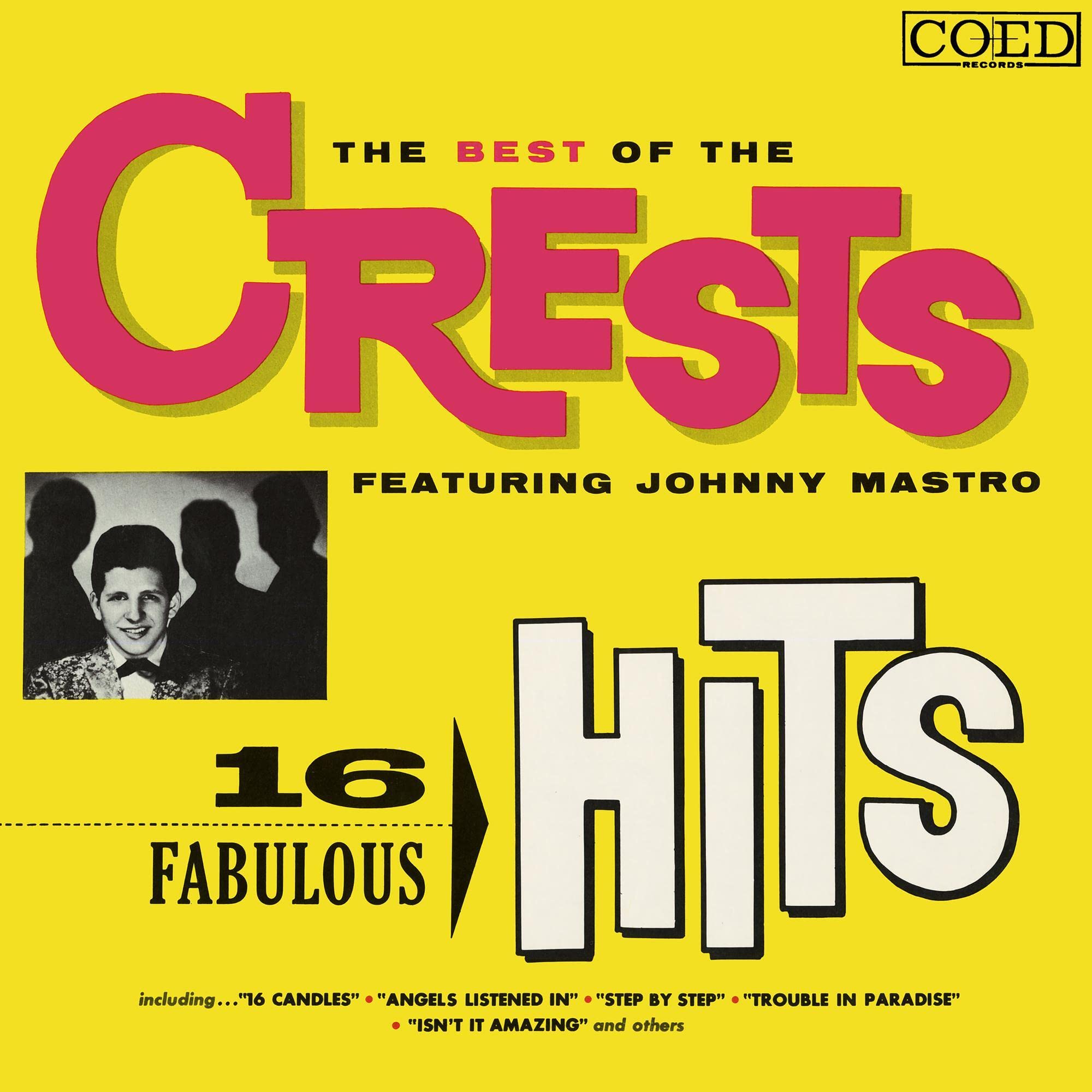The Crests - The Best Of The Crests Featuring Johnny Mastro: 16 ...