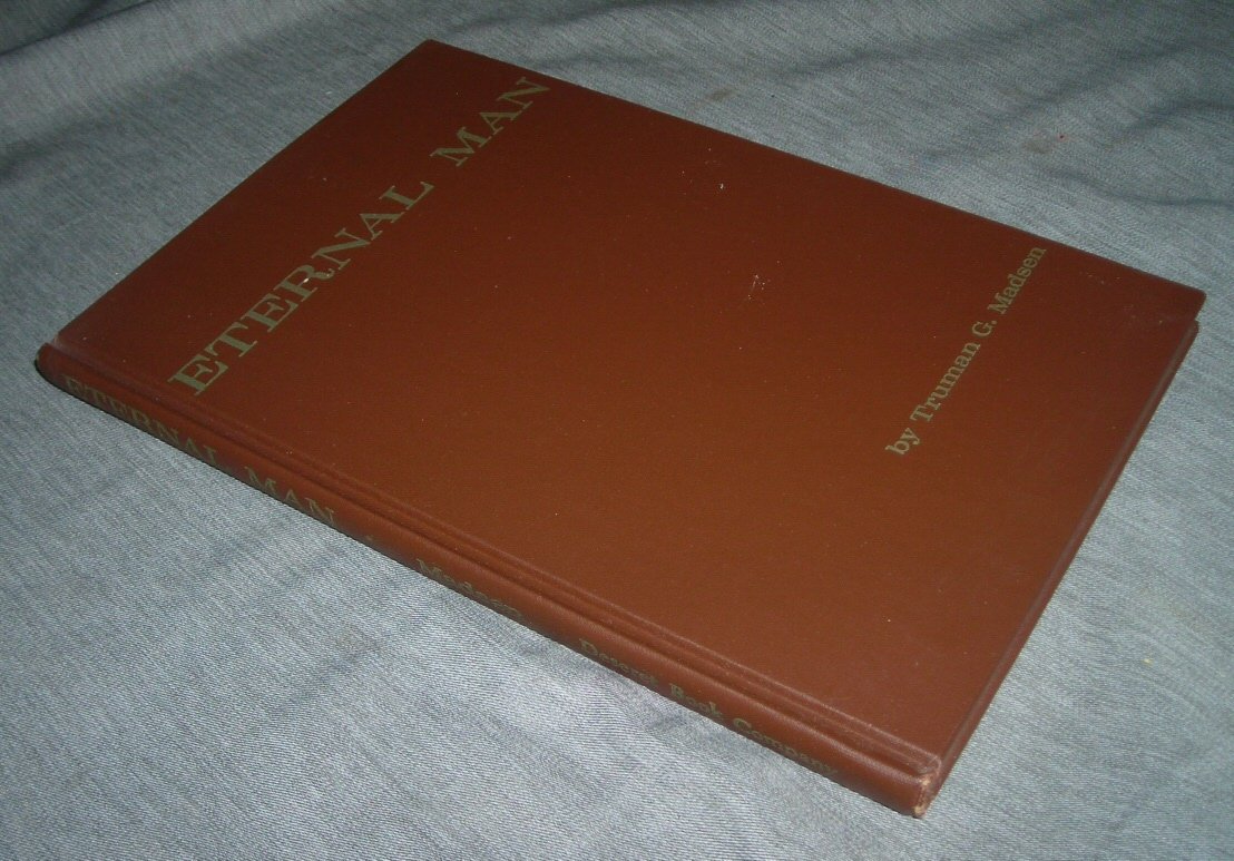 Eternal Man: Madsen, Truman: Amazon.com: Books