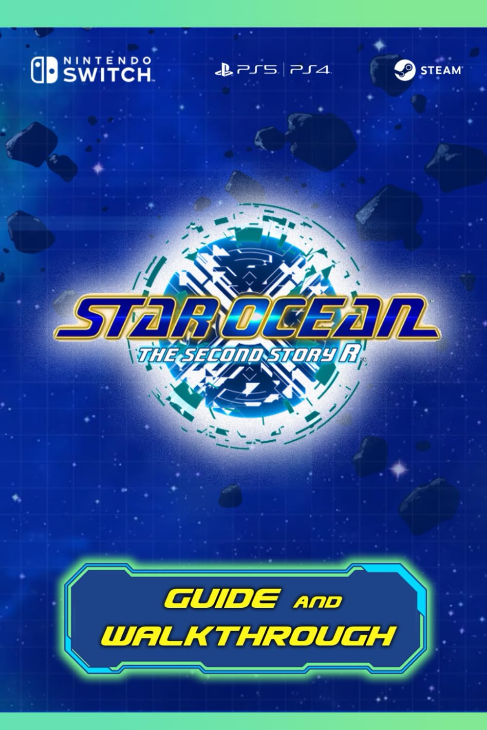 Amazon | Star Ocean: The Second Story R: Guide and Walkthrough: Tips, Tricks, Strategies, Cheats ...