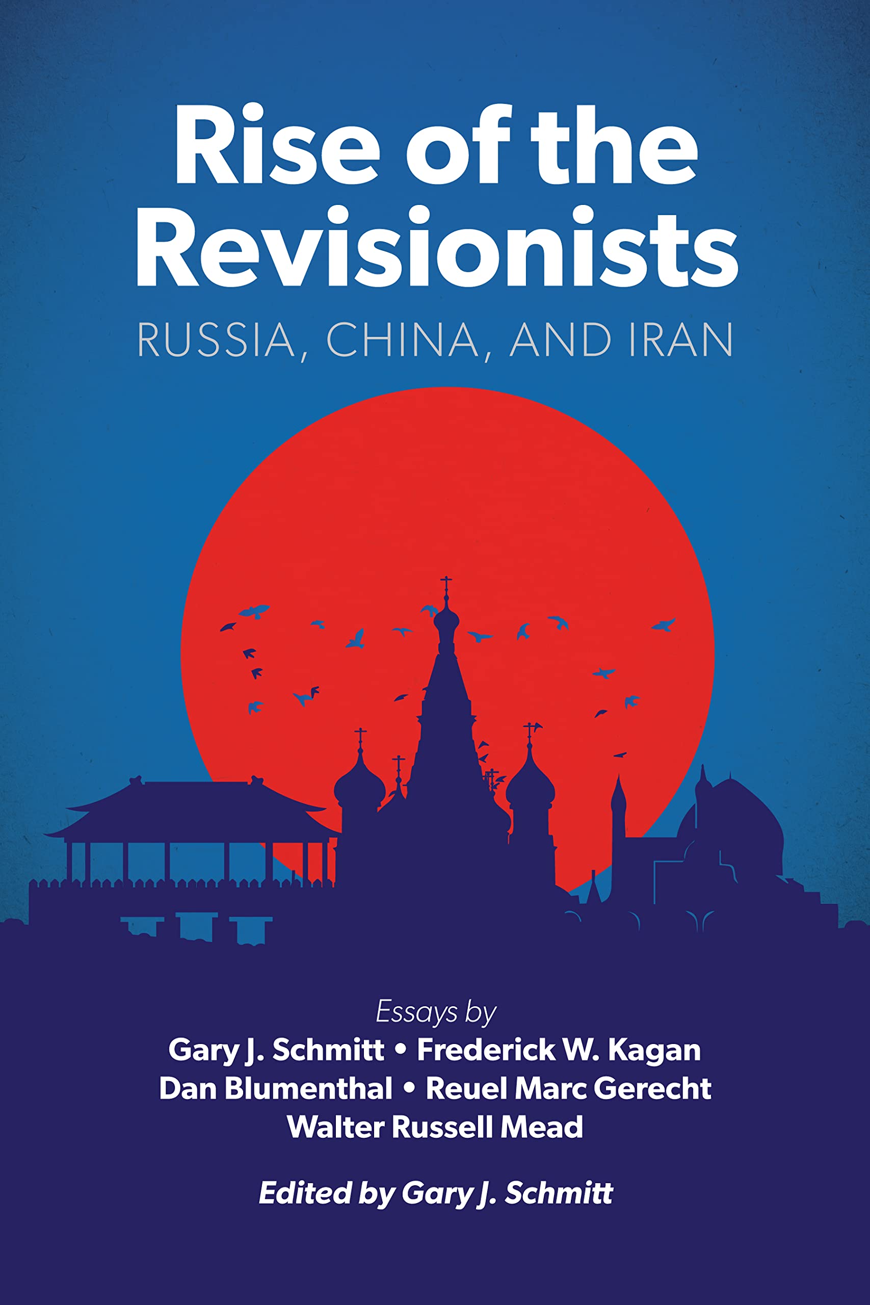 Rise of the Revisionists: Russia, China, and Iran (American Enterprise ...