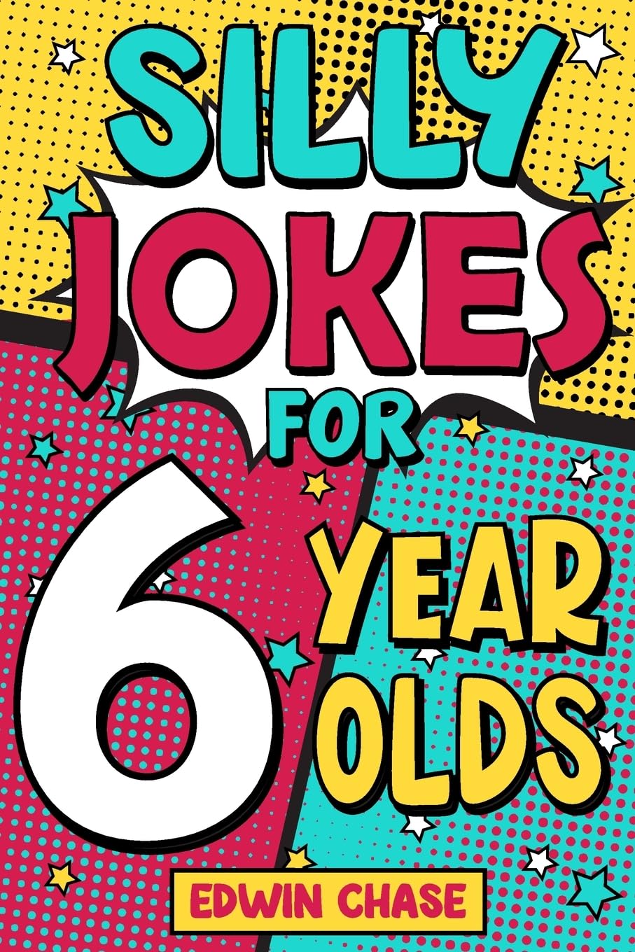 Silly Jokes For 6 Year Olds: Laugh Out Loud Fun For 6 Year Olds: Chase ...