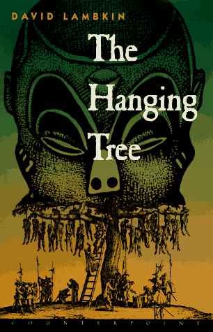 The Hanging Tree: A Novel: Lambkin, David: 9781887178198: Amazon.com: Books