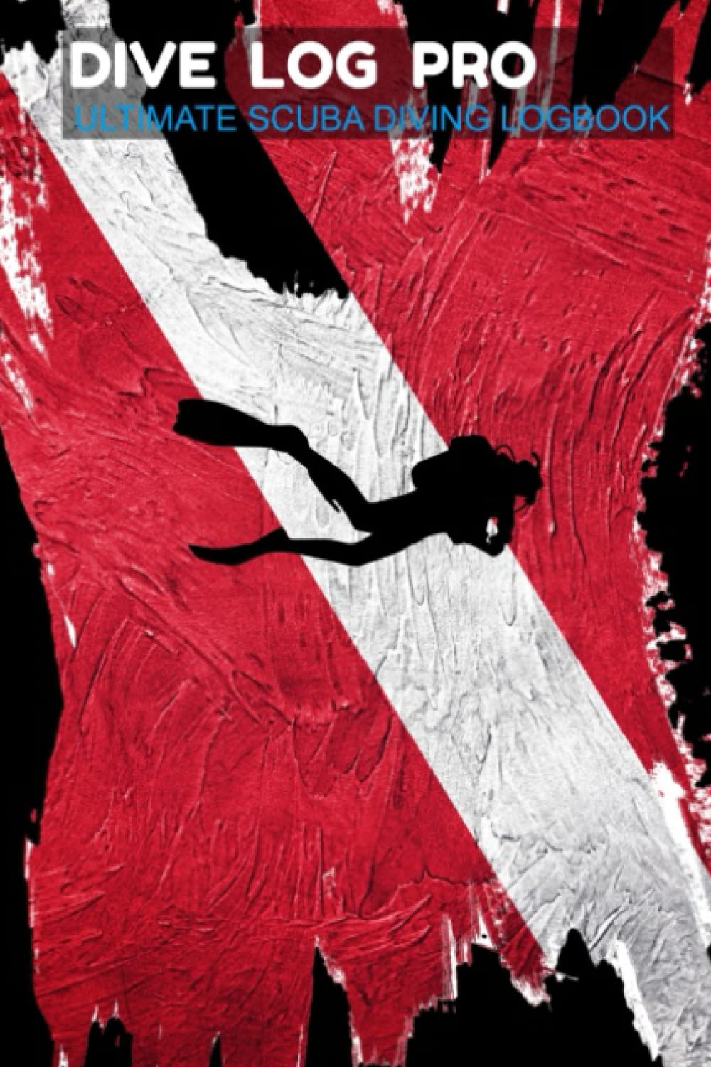DIVE LOG PRO - ULTIMATE SCUBA DIVING LOGBOOK: The one dive log for pro ...