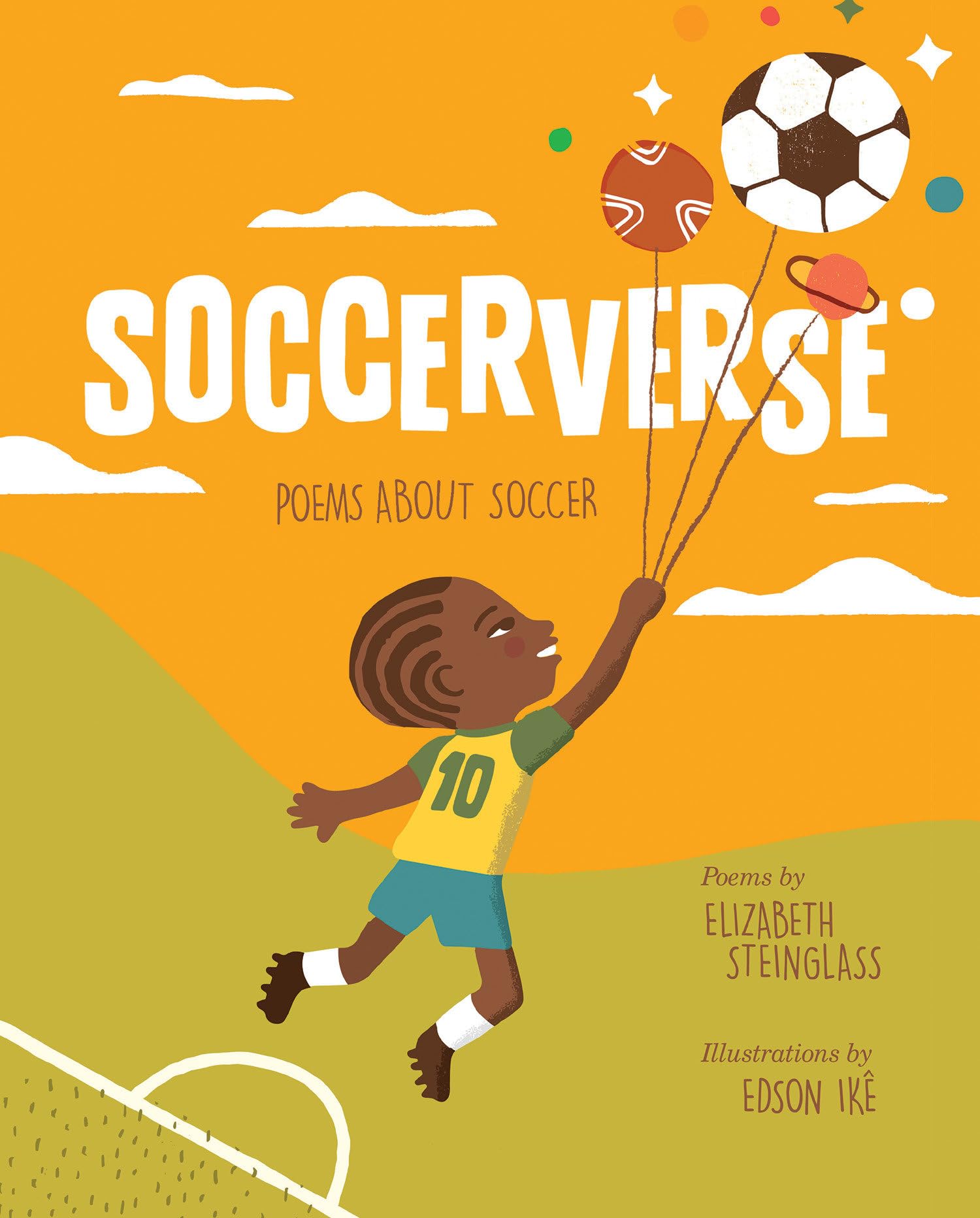Soccerverse: Poems about Soccer: Steinglass, Elizabeth, Ike, Edson ...