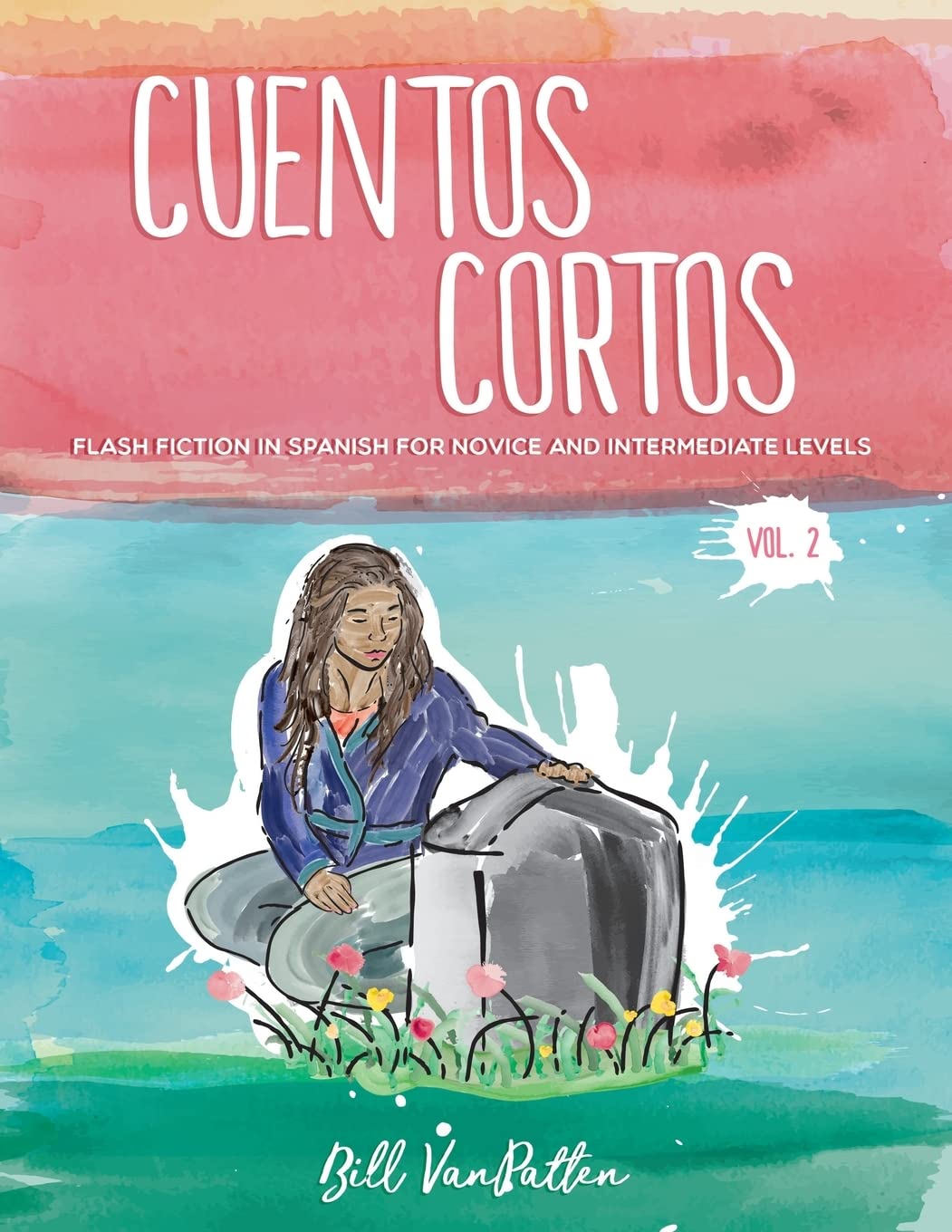 Cuentos cortos Volume 2: Flash Fiction in Spanish for Novice and ...