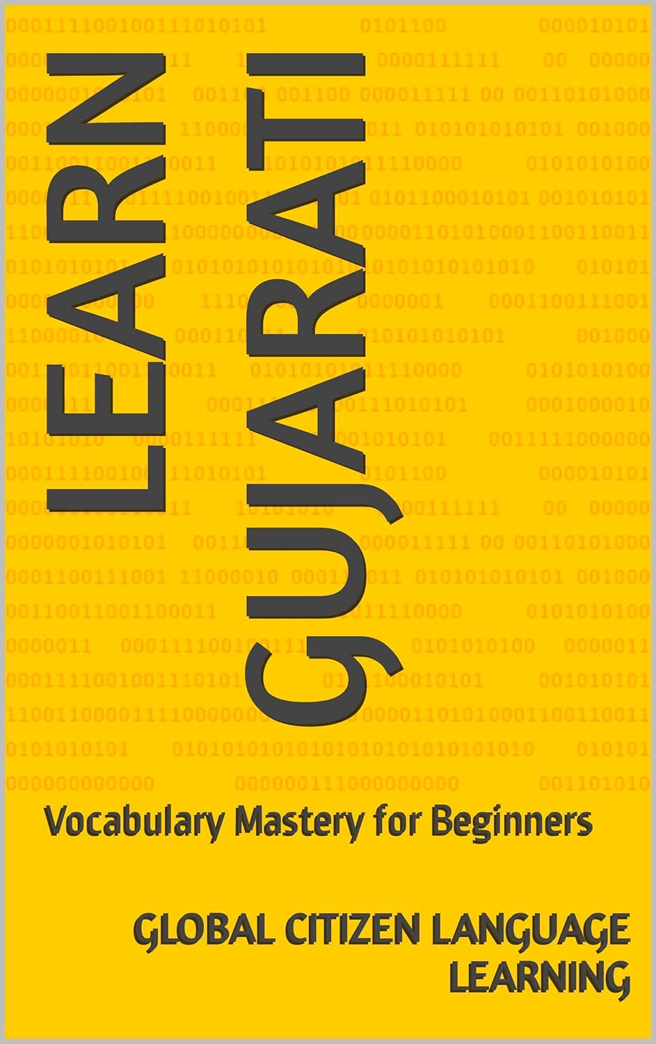 Learn Gujarati: Vocabulary Mastery for Beginners eBook : Language ...