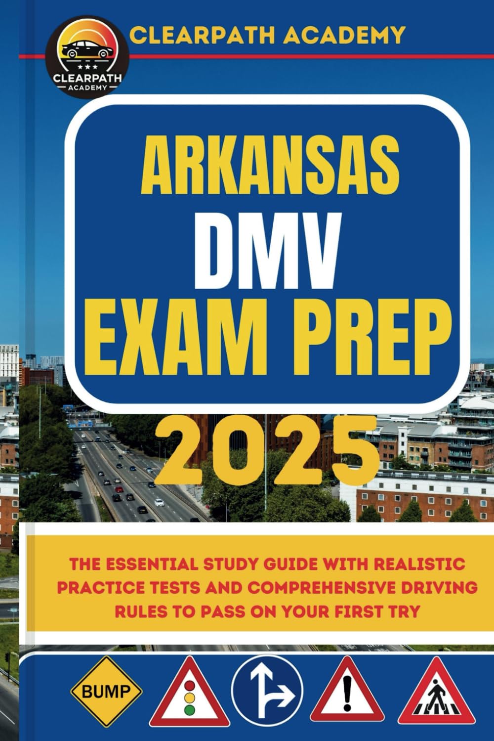Arkansas DMV Exam Prep 2025: The Essential Study Guide with Realistic ...