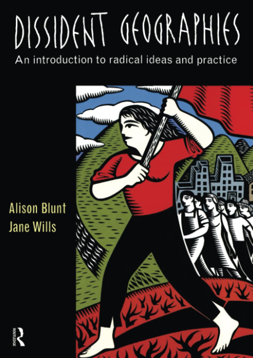 Amazon.com: Dissident Geographies: 9780582294899: Blunt, Alison, Wills ...