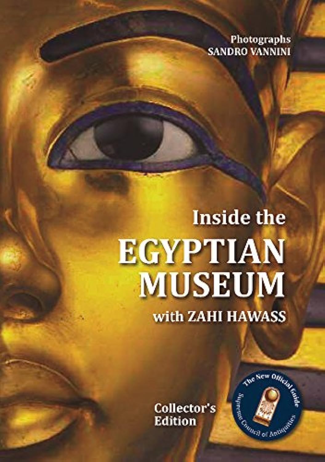 Inside the Egyptian Museum with Zahi Hawass: Collector's Edition ...