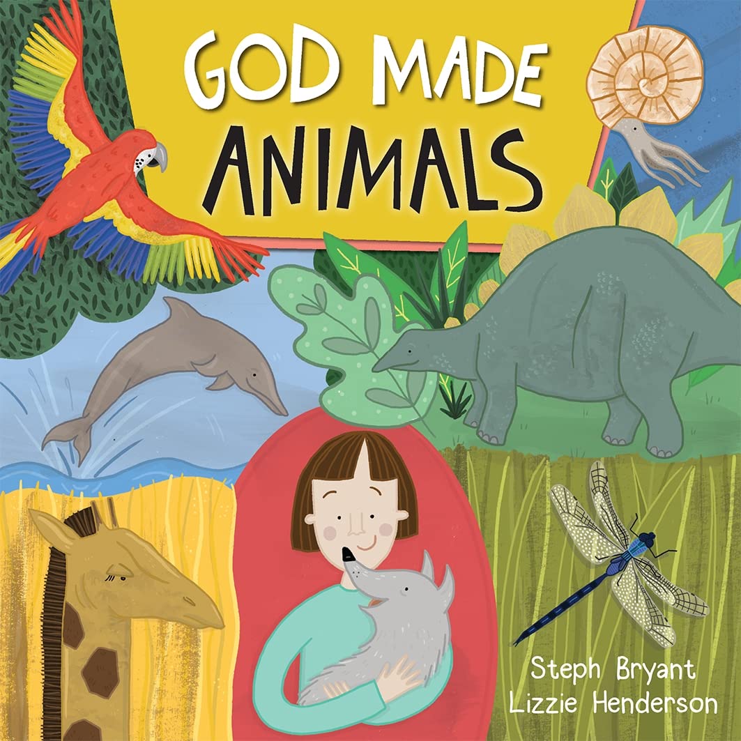 God Made Animals: Bryant, Steph, Henderson, Lizzie: 9780745977850 ...