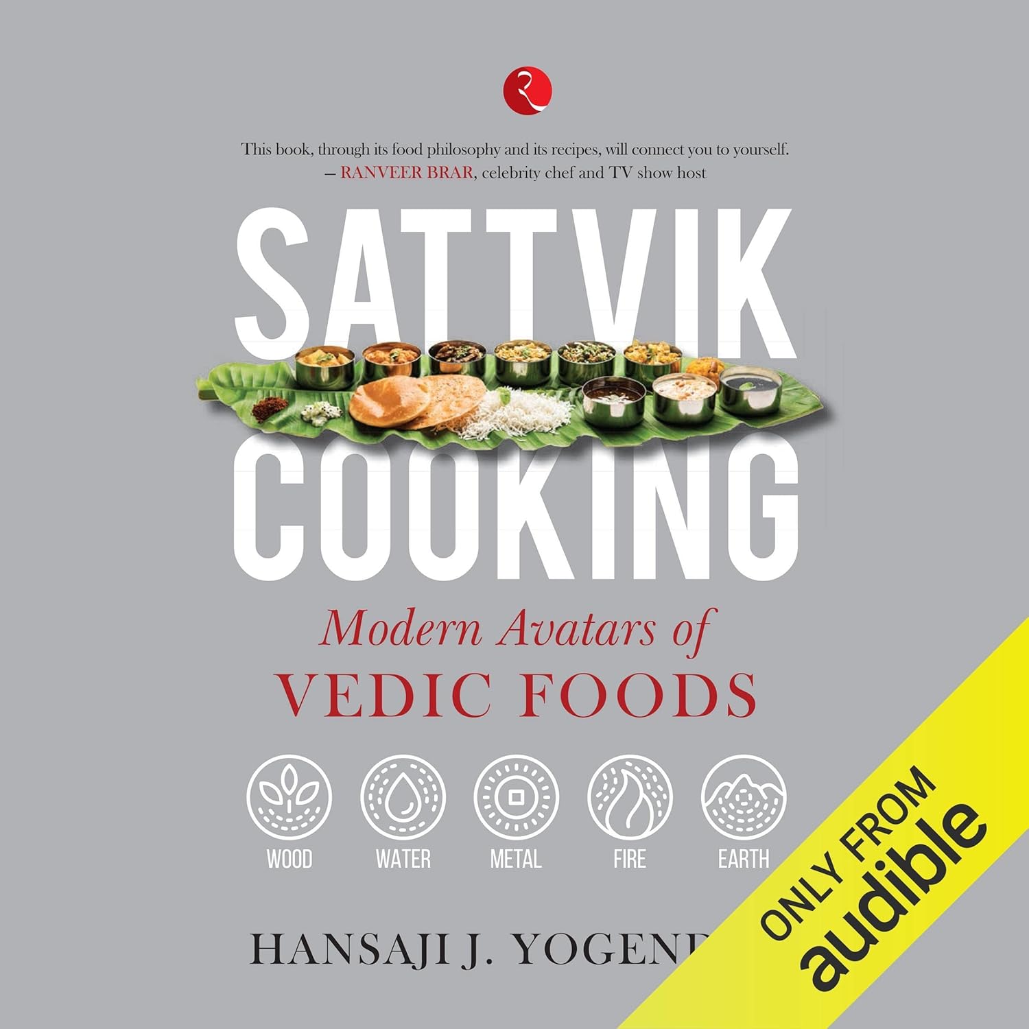 Amazon.com: Sattvik Cooking: Modern Avatars of Vedic Food (Audible ...