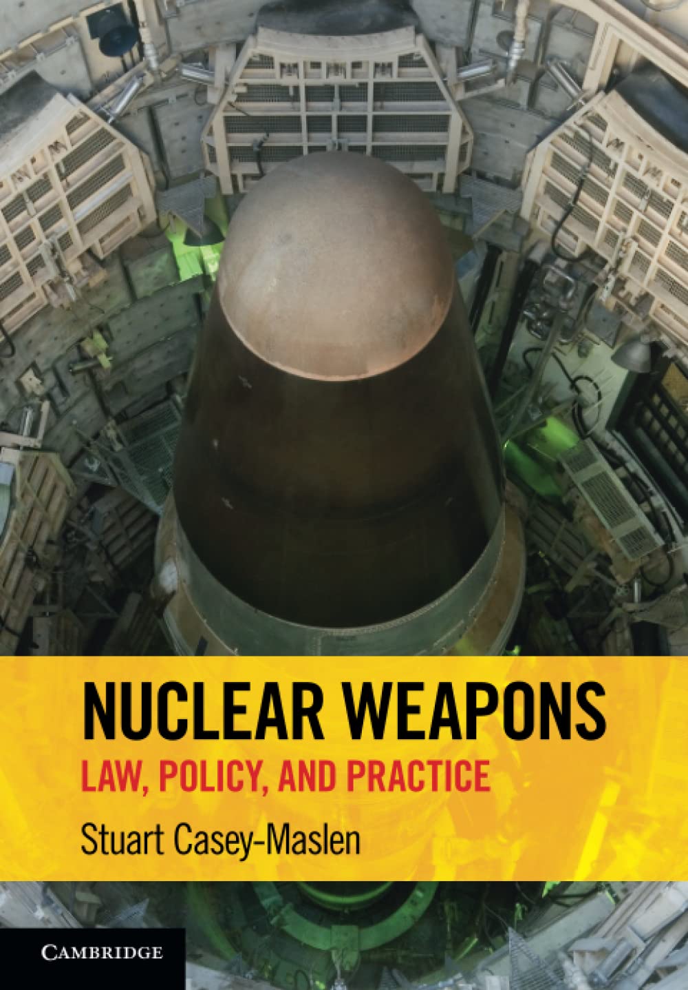 Nuclear Weapons: Casey-Maslen, Stuart: 9781009018661: Amazon.com: Books