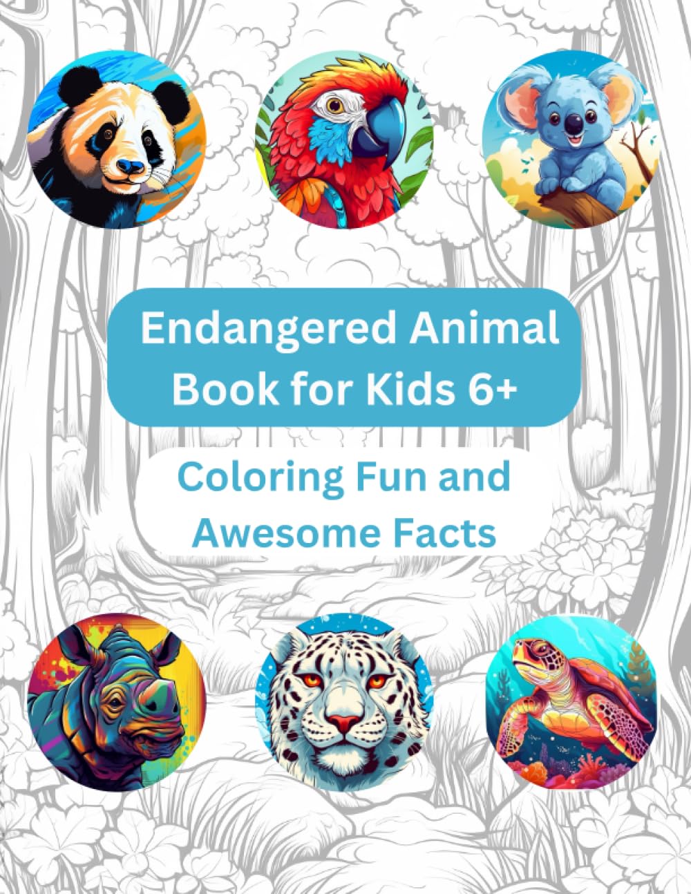 Endangered Animal Book for Kids 6+ Coloring Fun and Awesome Facts ...