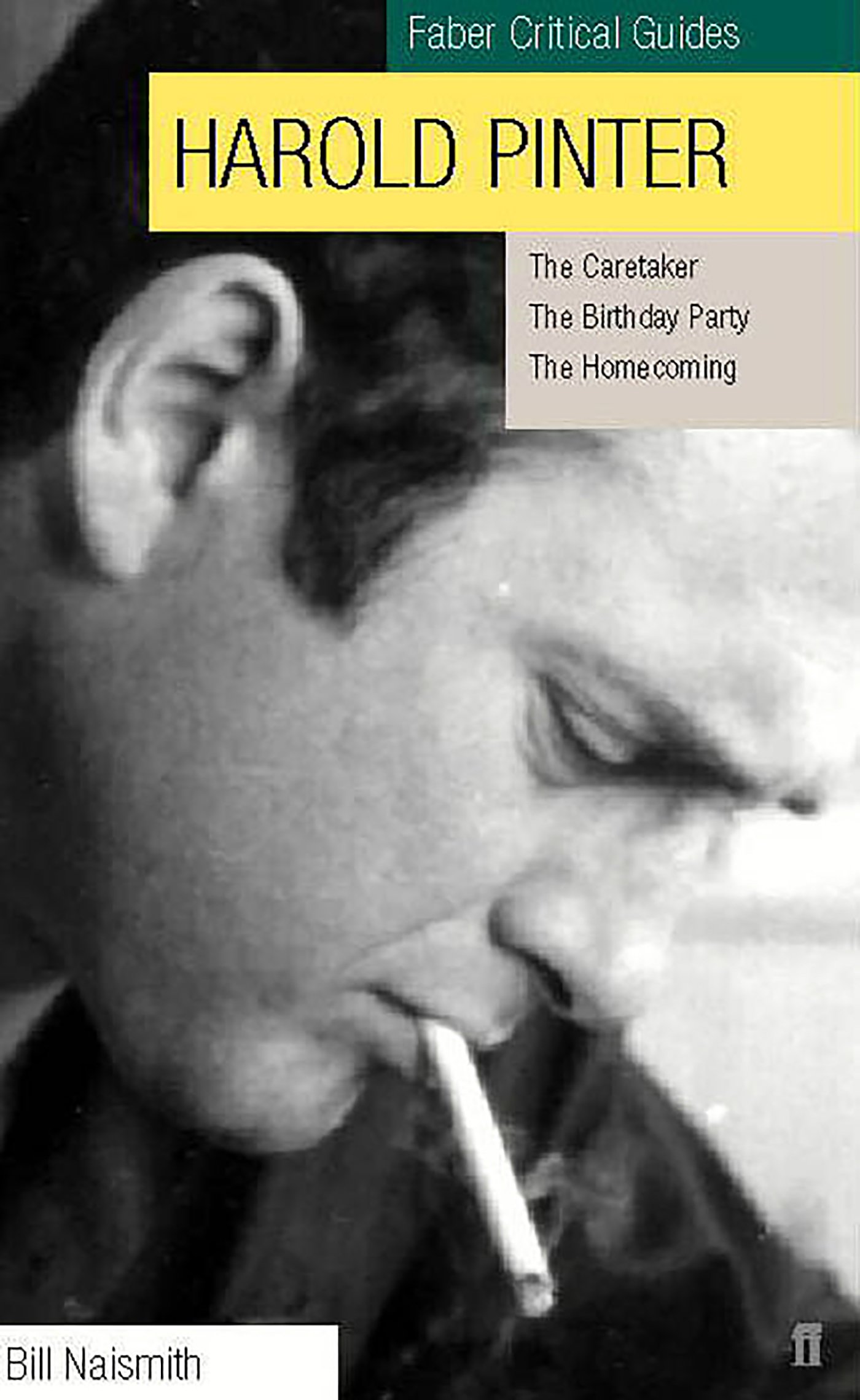 Harold Pinter the Birthday Party, the Caretaker, the Homecoming: Faber ...