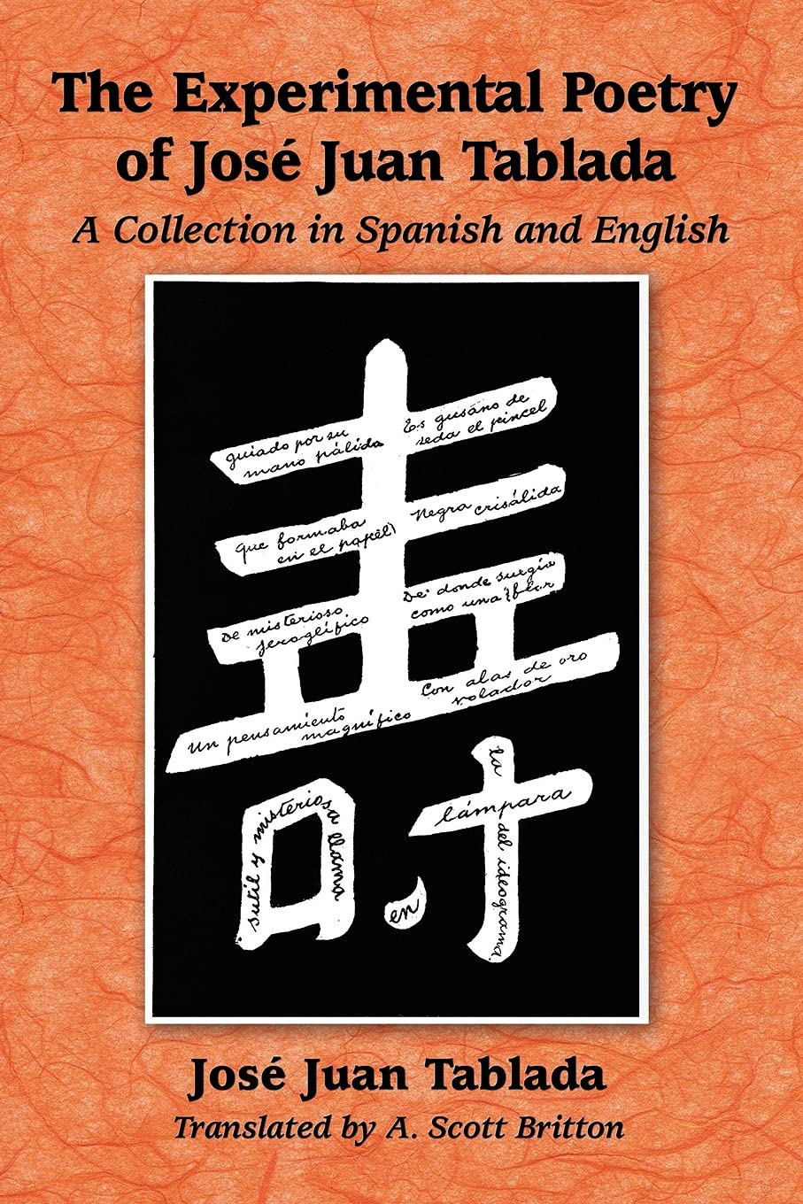The Experimental Poetry of Jose Juan Tablada: A Collection in Spanish ...