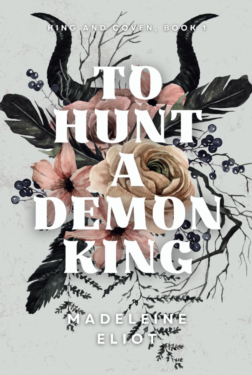 Amazon.com: To Hunt a Demon King (King and Coven): 9798391690764: Eliot ...