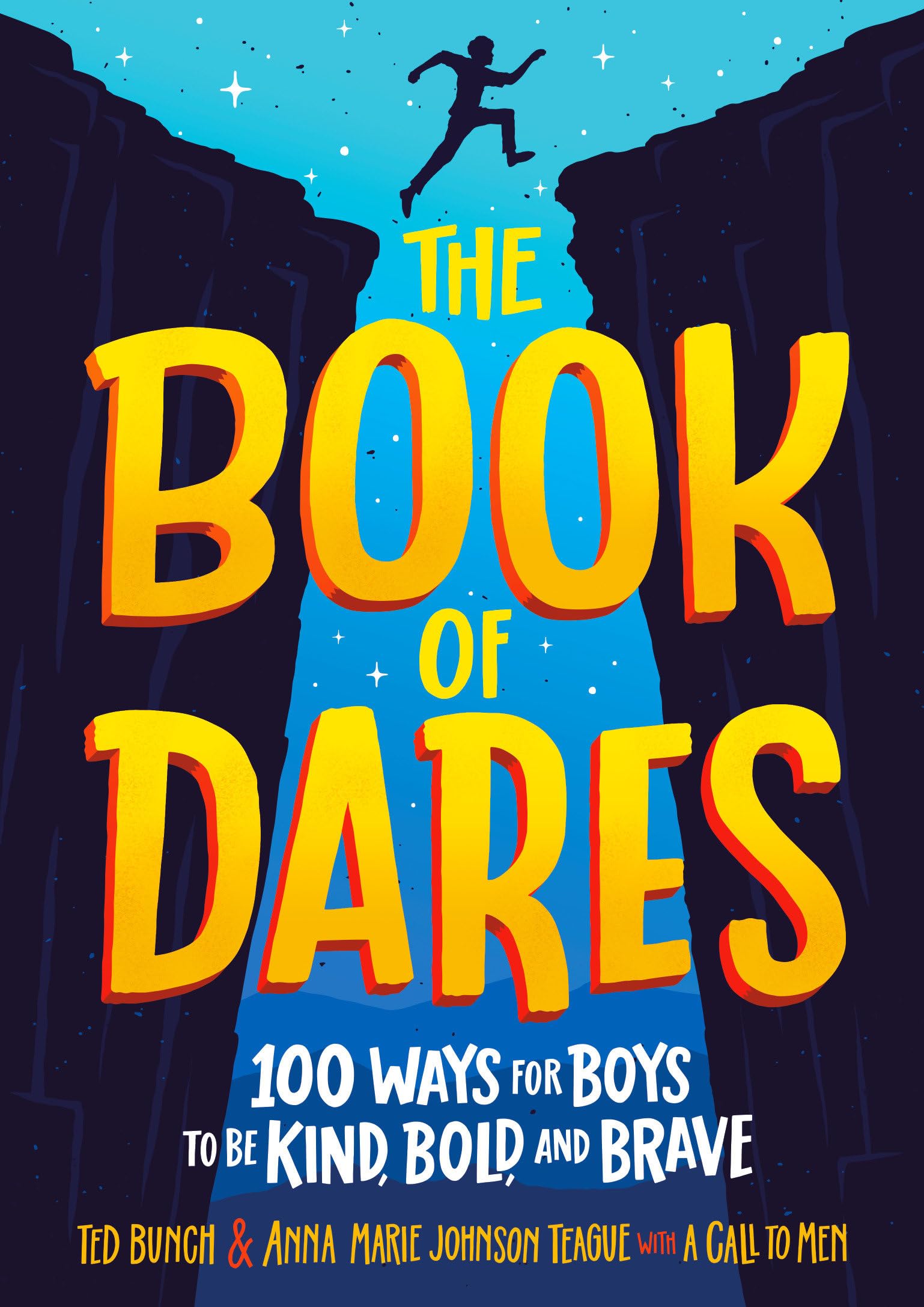 The Book of Dares: 100 Ways for Boys to Be Kind, Bold, and Brave: Bunch ...