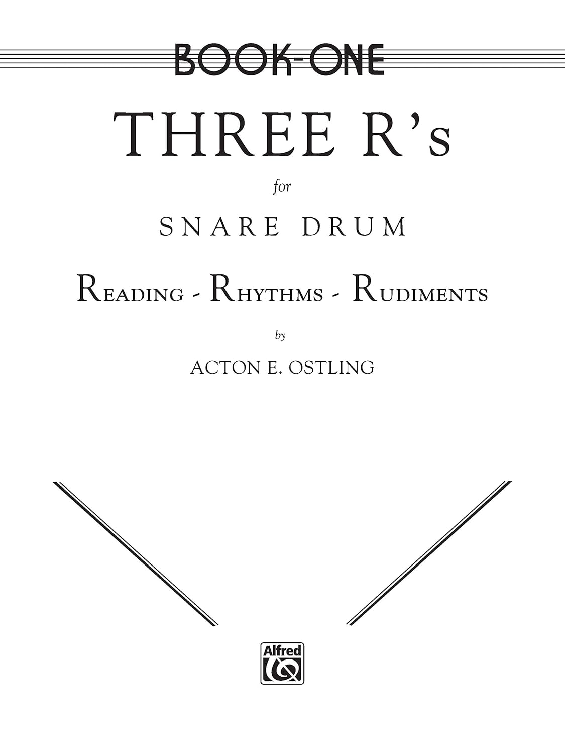 Three R's for Snare Drum, Vol 1: Reading * Rhythms * Rudiments: Ostling ...