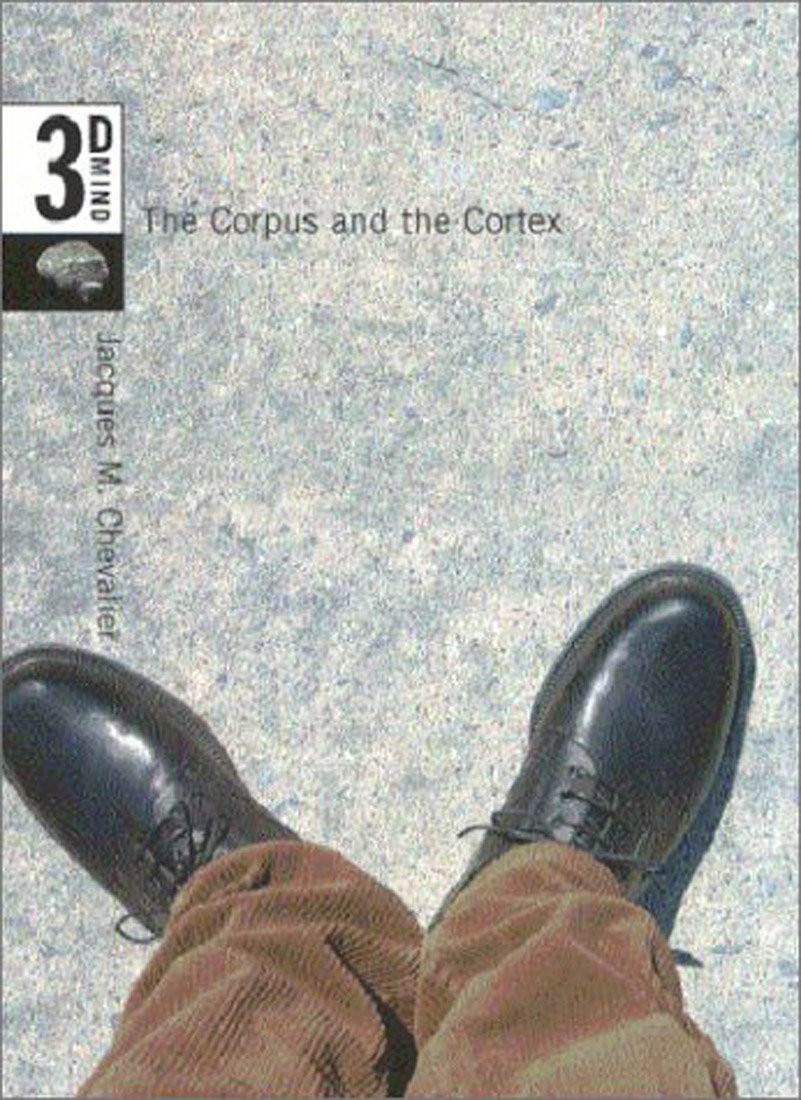 Amazon.com: The Corpus and the Cortex: The 3-D Mind, Volume 2: ...