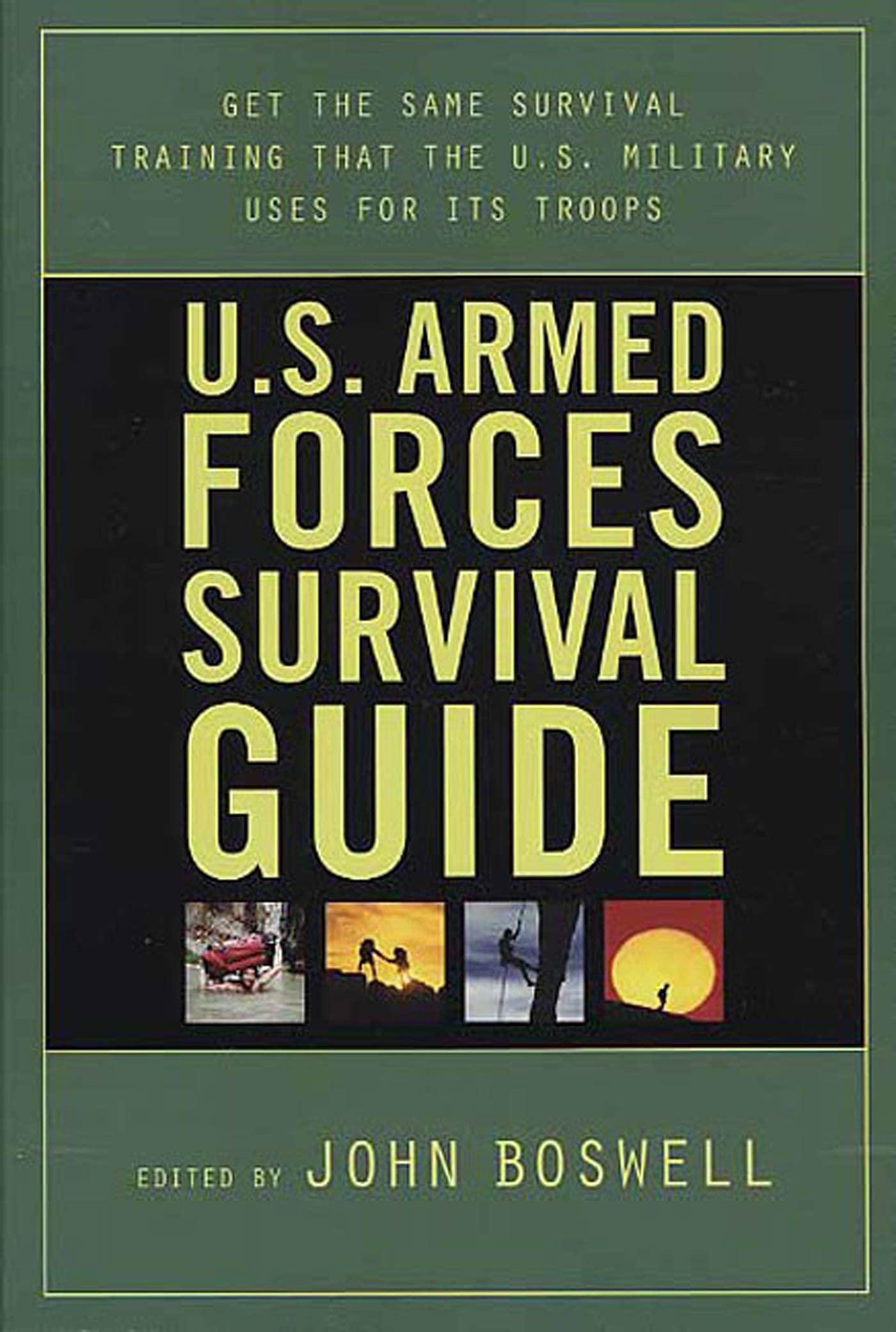 U.S. Armed Forces Survival Guide: The Same Survival Training the U.S ...