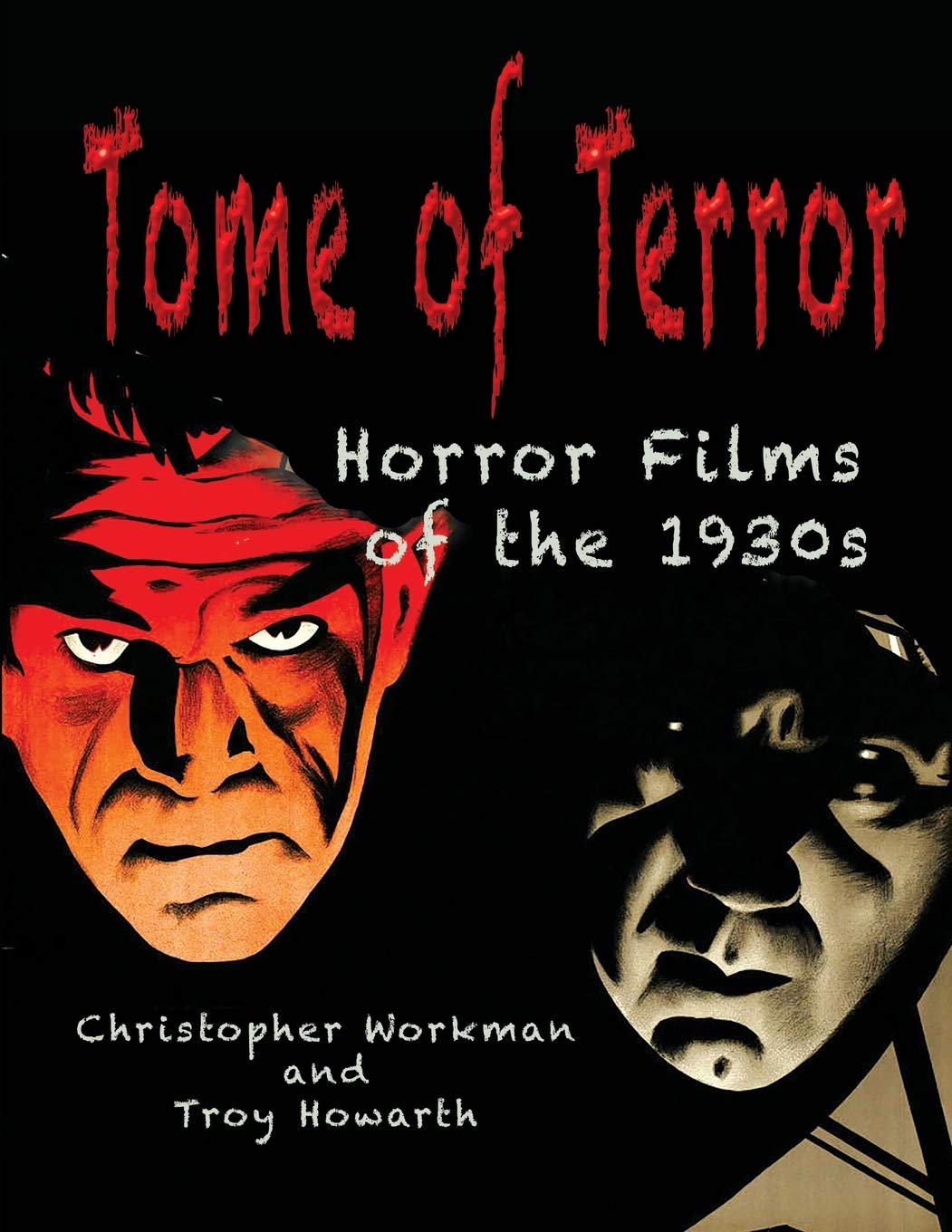 Tome of Terror: Horror Films of the 1930s: Workman, Christopher ...