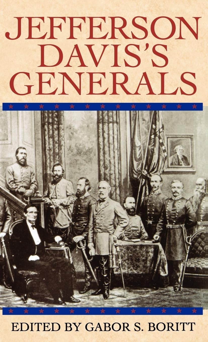 Jefferson Davis's Generals (Gettysburg Civil War Institute Books ...