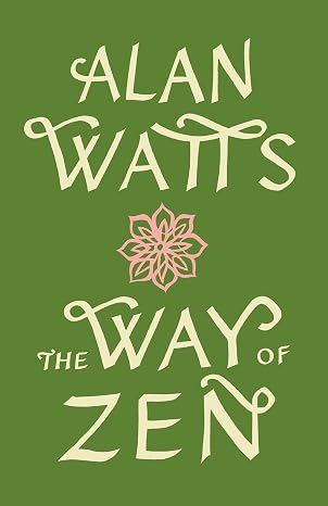 Amazon.com: The Way of Zen eBook : Watts, Alan W.: חנות קינדל