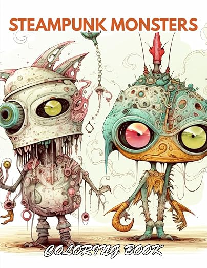 Amazon.com: Steampunk Monsters Coloring Book: 100+ New and Exciting ...