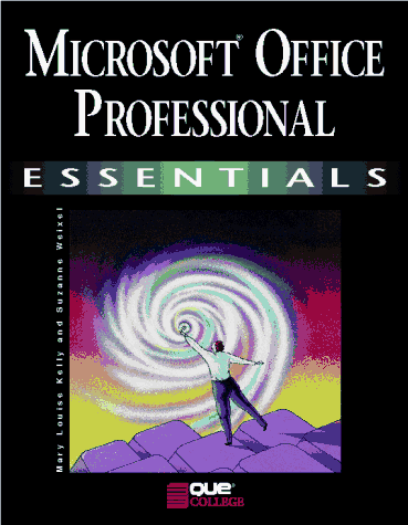 Microsoft Office Professional Essentials: Kelly, Mary, Weixel, Suzanne ...