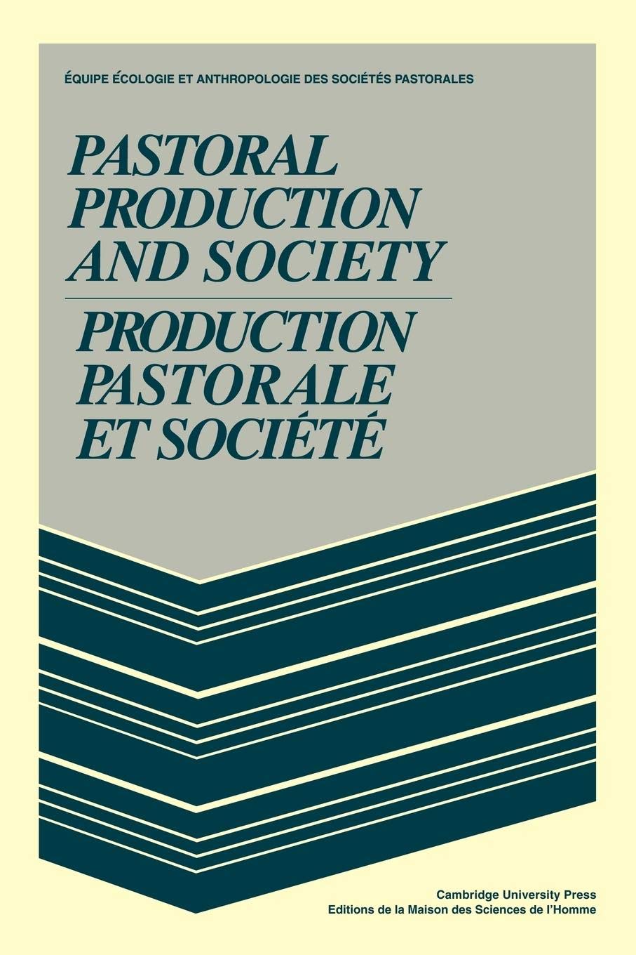 Pastoral Production and Society / Production Pastorale et Societe ...