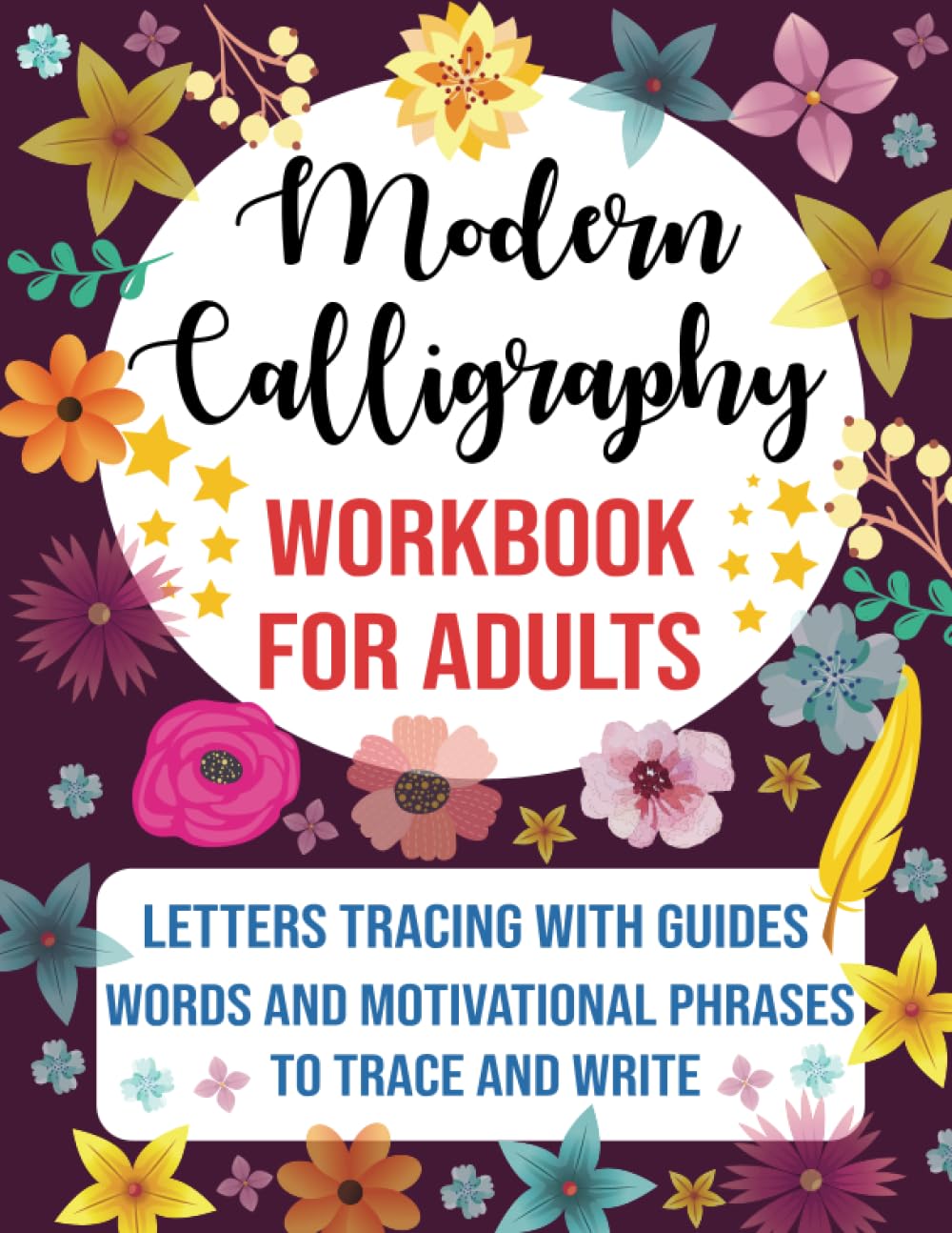 Modern Calligraphy Workbook For Adults: Learn Hand Lettering For ...