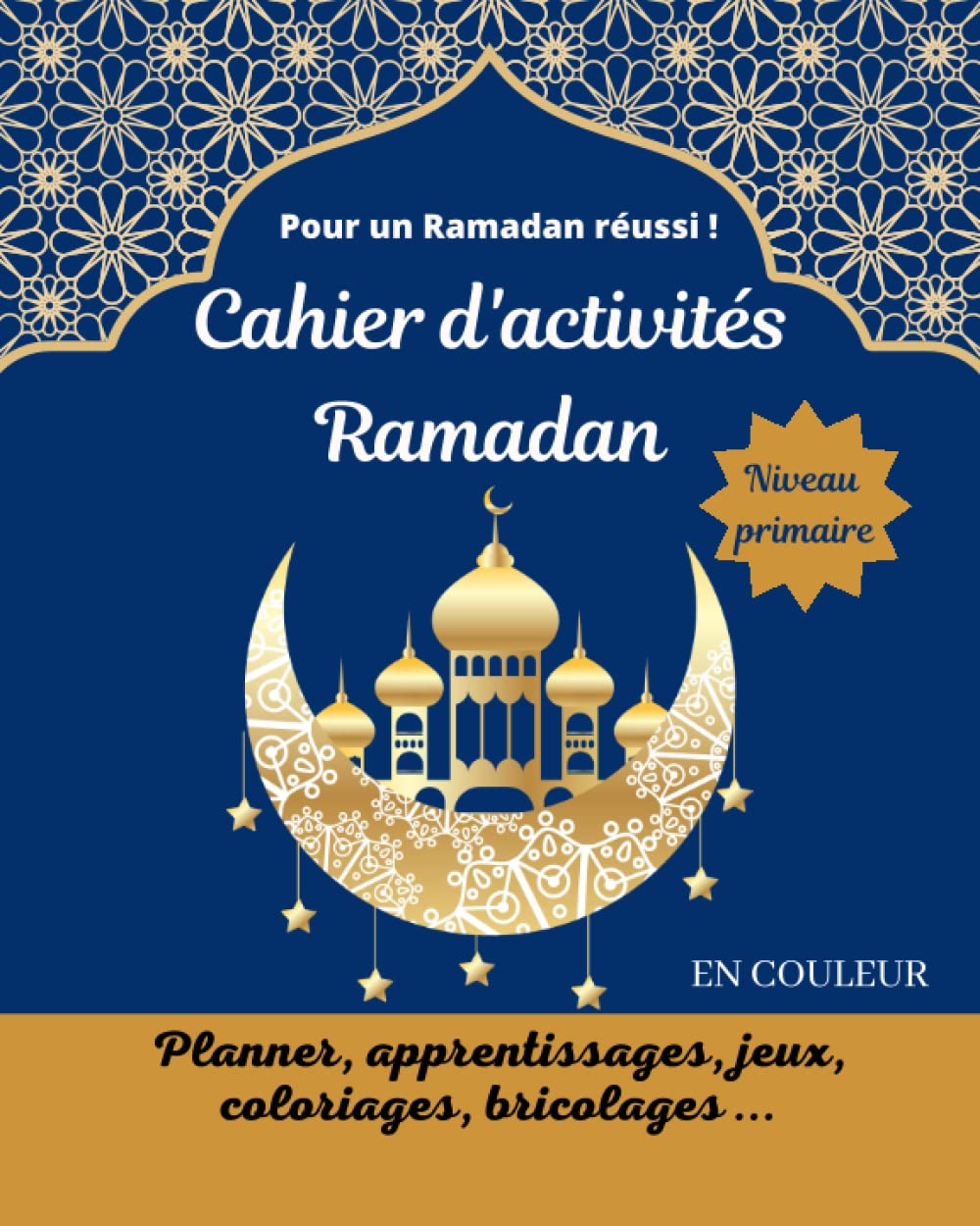 Amazon.fr - Cahier d'activité Ramadan. Cahier de jeux islam.: Planner ...