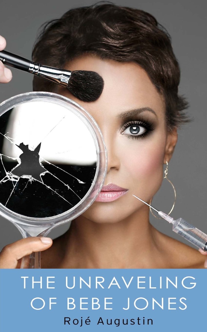 Amazon.com: The Unraveling of Bebe Jones: 9780987373410: Augustin, Rojé ...
