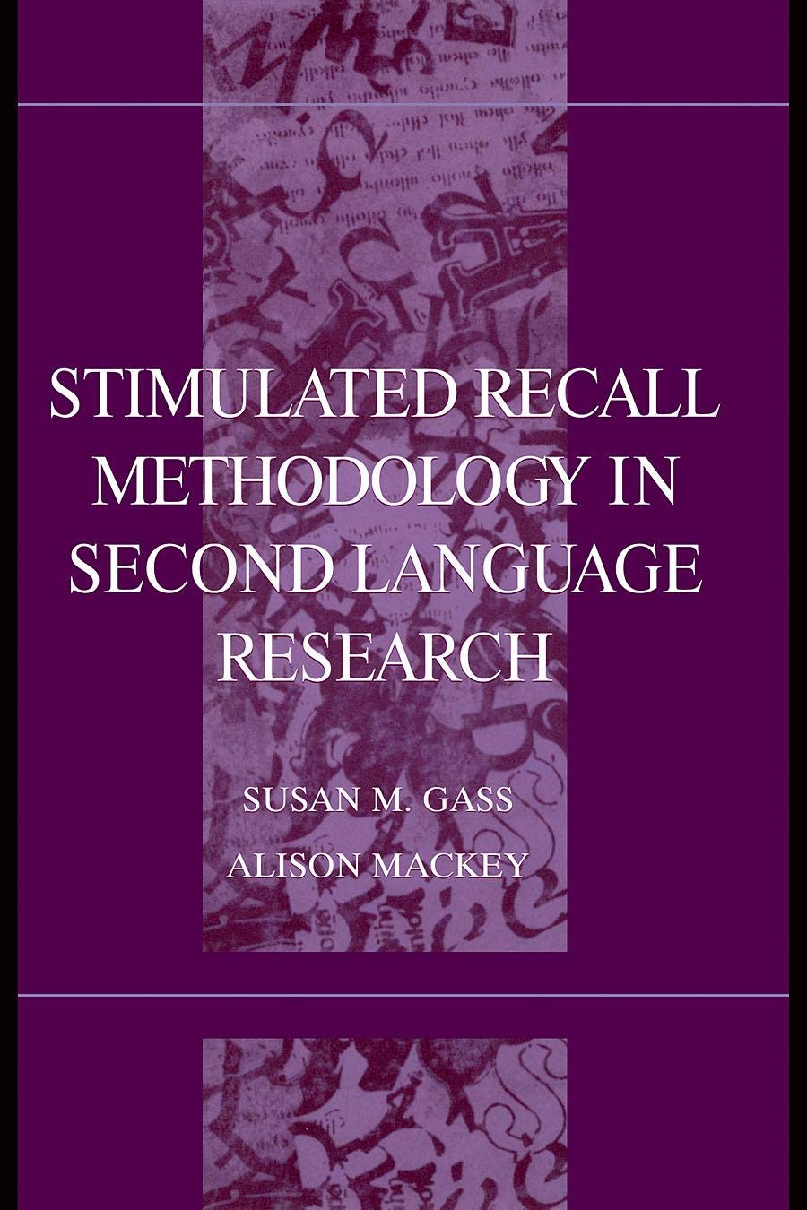 Stimulated Recall Methodology in Second Language Research - Kindle ...