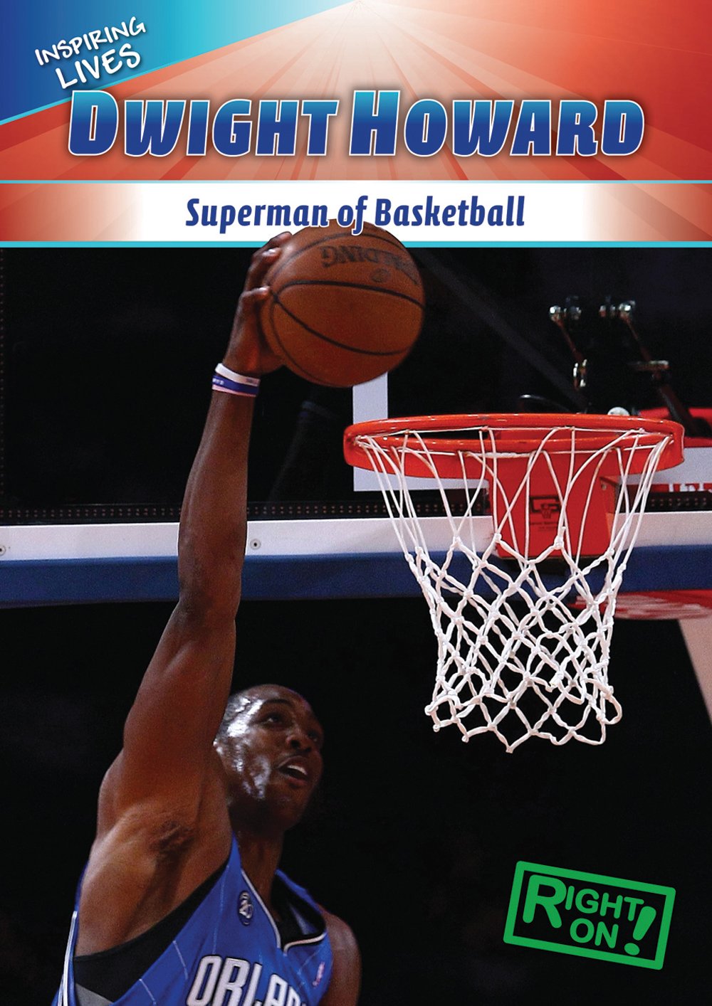 Dwight Howard: Superman of Basketball (Inspiring Lives): Harasymiw ...